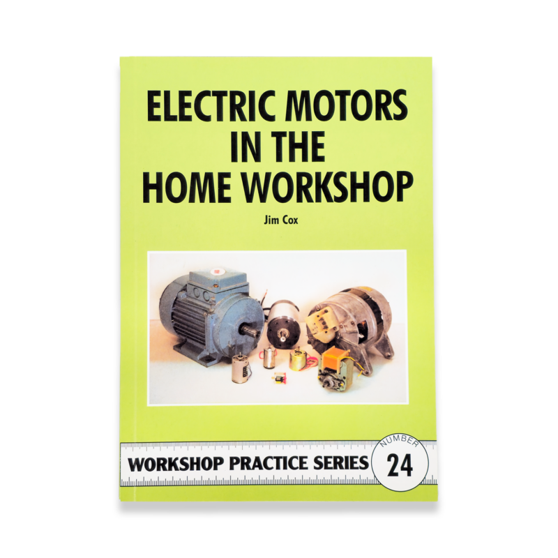 BOOK 24 - ELECTRIC MOTORS IN THE HOME WORKSHOP - Myford Tools